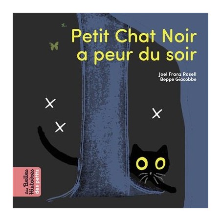 Les belles histoires des petits- Petit chat noir a peur du soir