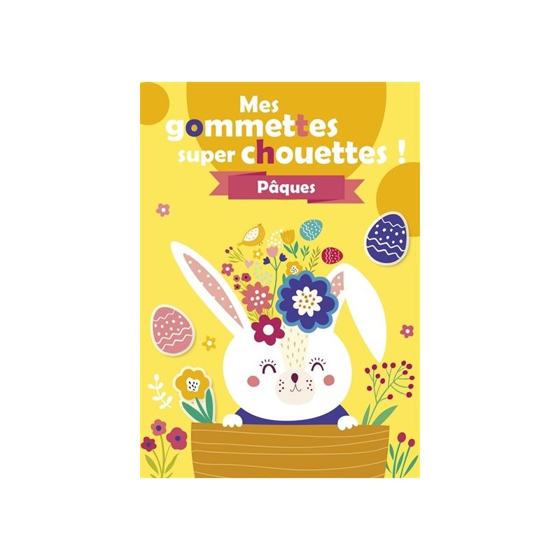 Pâques - Mes gommettes super chouettes