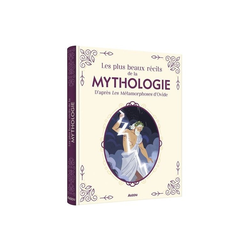 Les plus beaux récits de la mythologie d'après Les métamorphoses d'Ovide Les plus beaux récits de la mythologie d'après Les métamorphoses d'Ovide